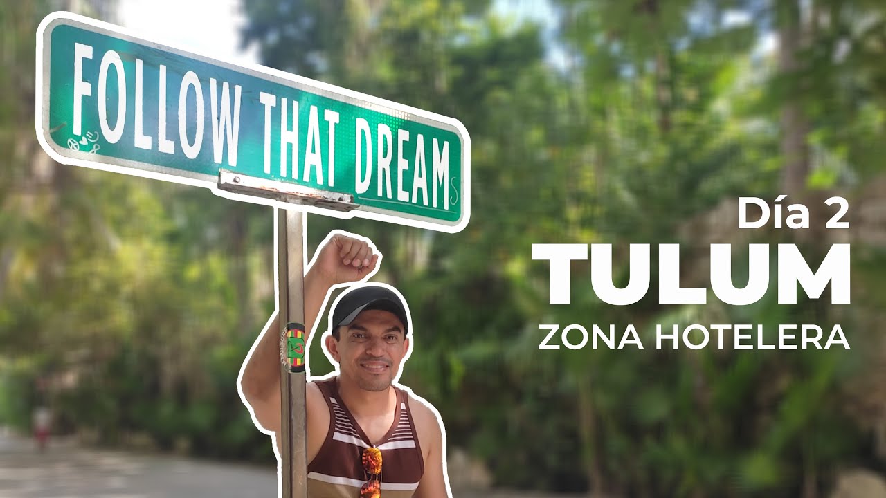 La señal más famosa 'Follow that Dream' en Tulum zona hotelera - YouTube