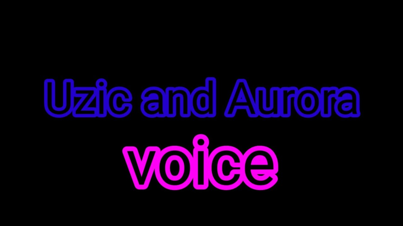 Uzic and Aurora voice @MKIIsonic [gacha club] - YouTube