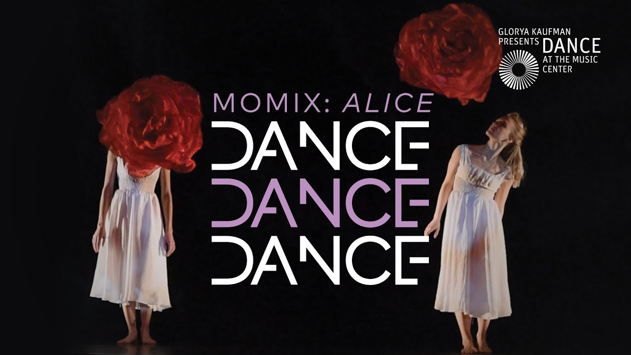 Momix : Alice — May 19-21, 2023 — Live At The Music Center's Ahmanson ...