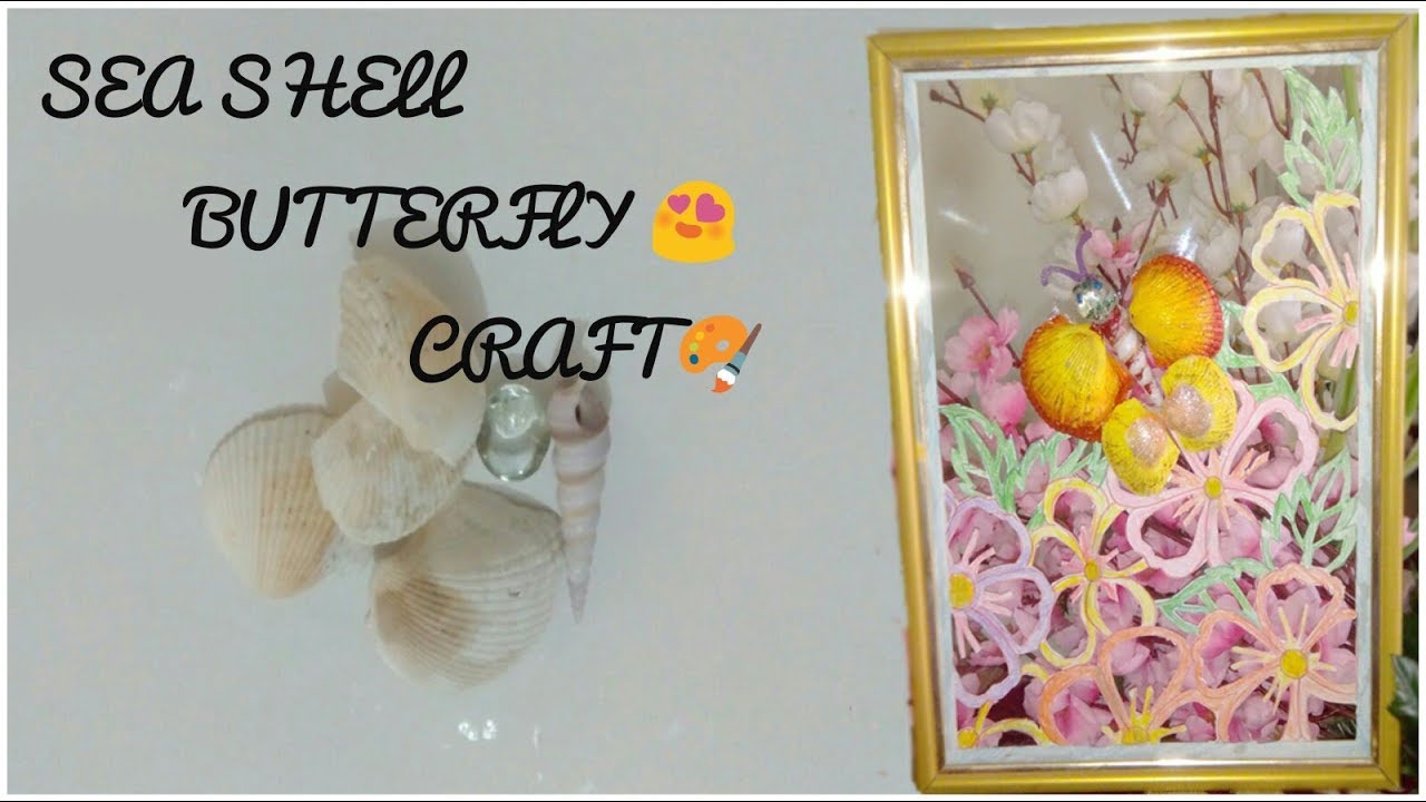 SEA SHELL BUTTERFLY CRAFT | WALL DECOR FRAME by IMAGINATION BLISS - YouTube