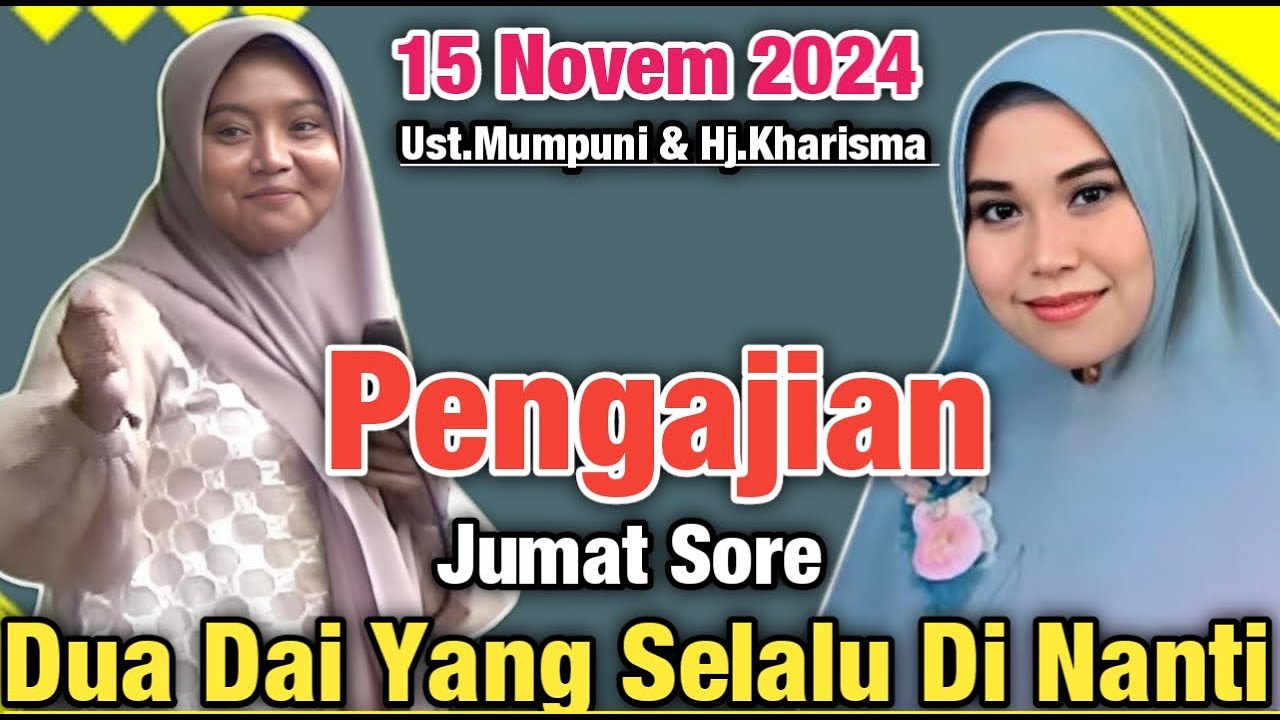 Pengajian Jumat Sore 15 NOVEM 2024 Dua Dai Yang Selalu Di Nanti Ust ...