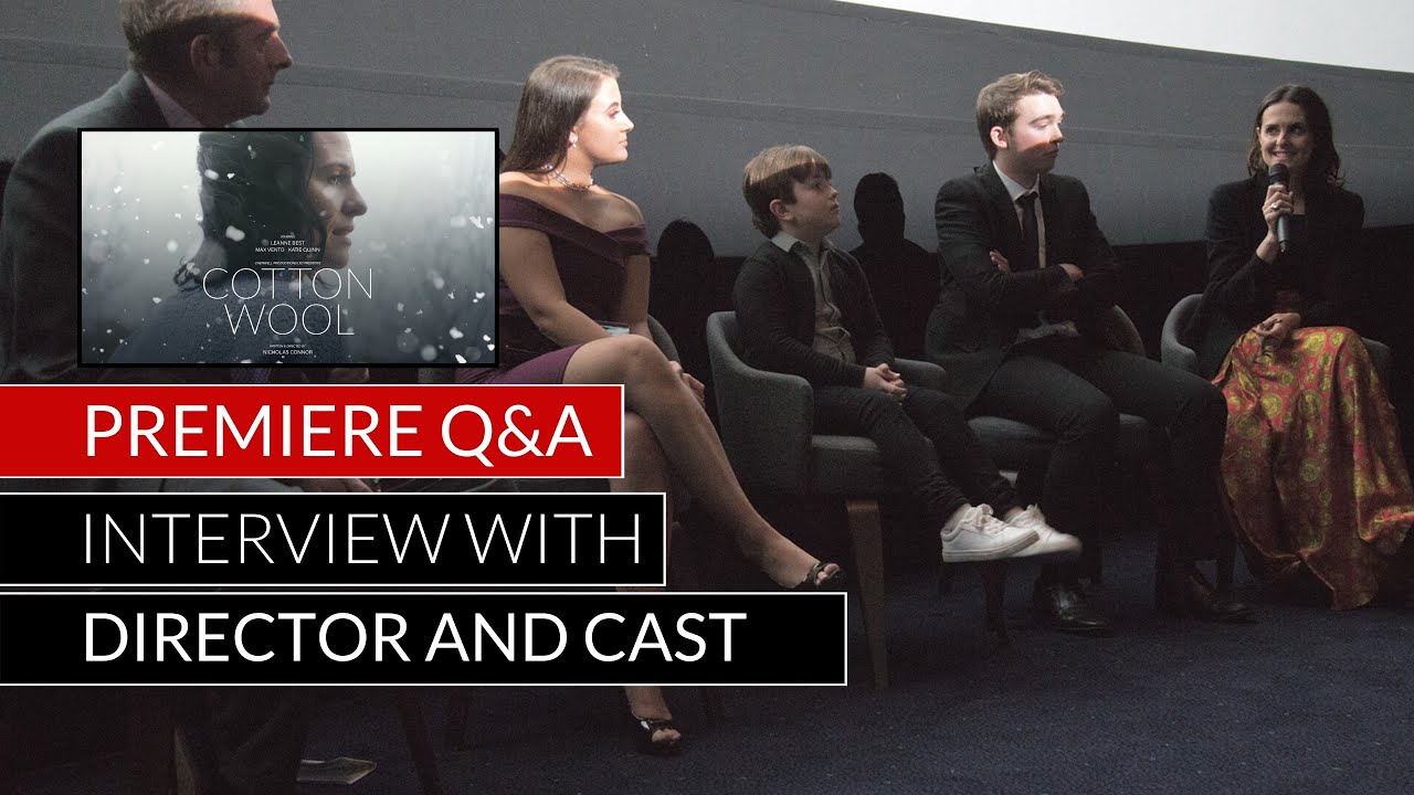 'Cotton Wool' Q&A | World Premiere | Leanne Best, Katie Quinn, Max ...