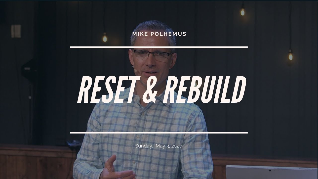 05.03.20 - Mike Polhemus - Reset and Rebuild - YouTube