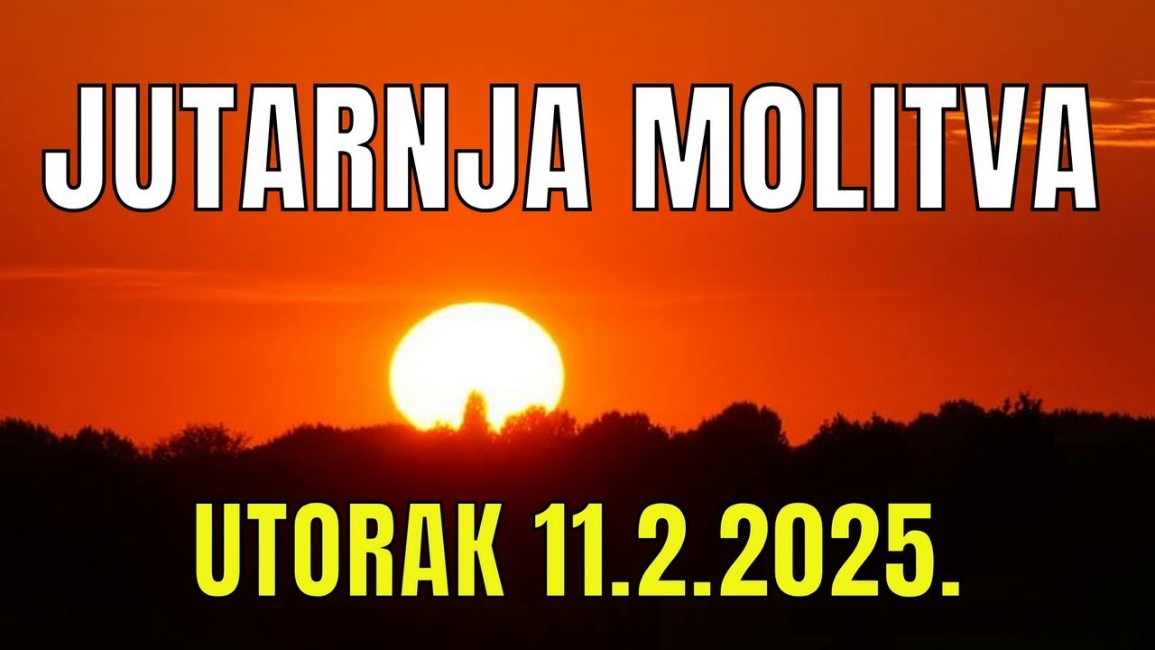 Časoslov: JUTARNJA MOLITVA - UTORAK 11.2.2025. - YouTube
