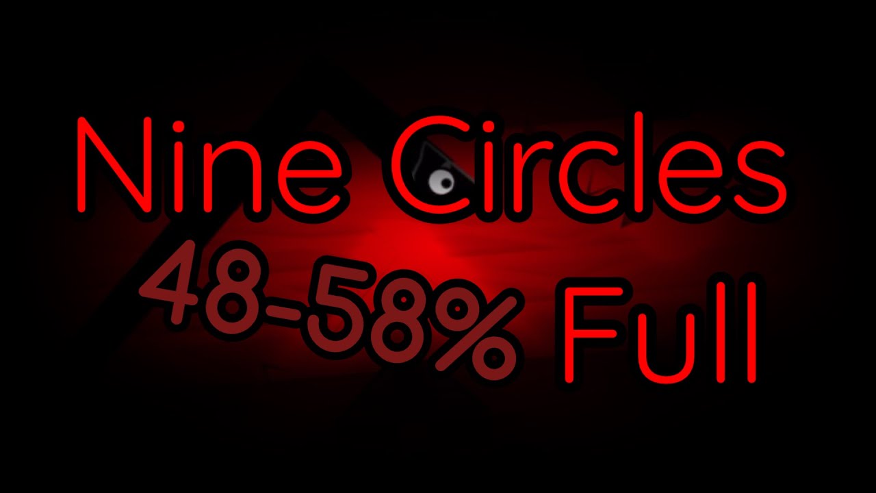 (personal best) Nine Circles Full Version 48-58% - YouTube