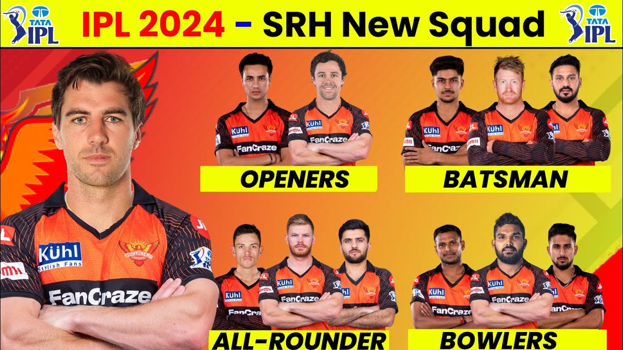 Srh Team 2024 - Srh Squad 2024 || Sunrisers Hyderabad Team 2024 - YouTube