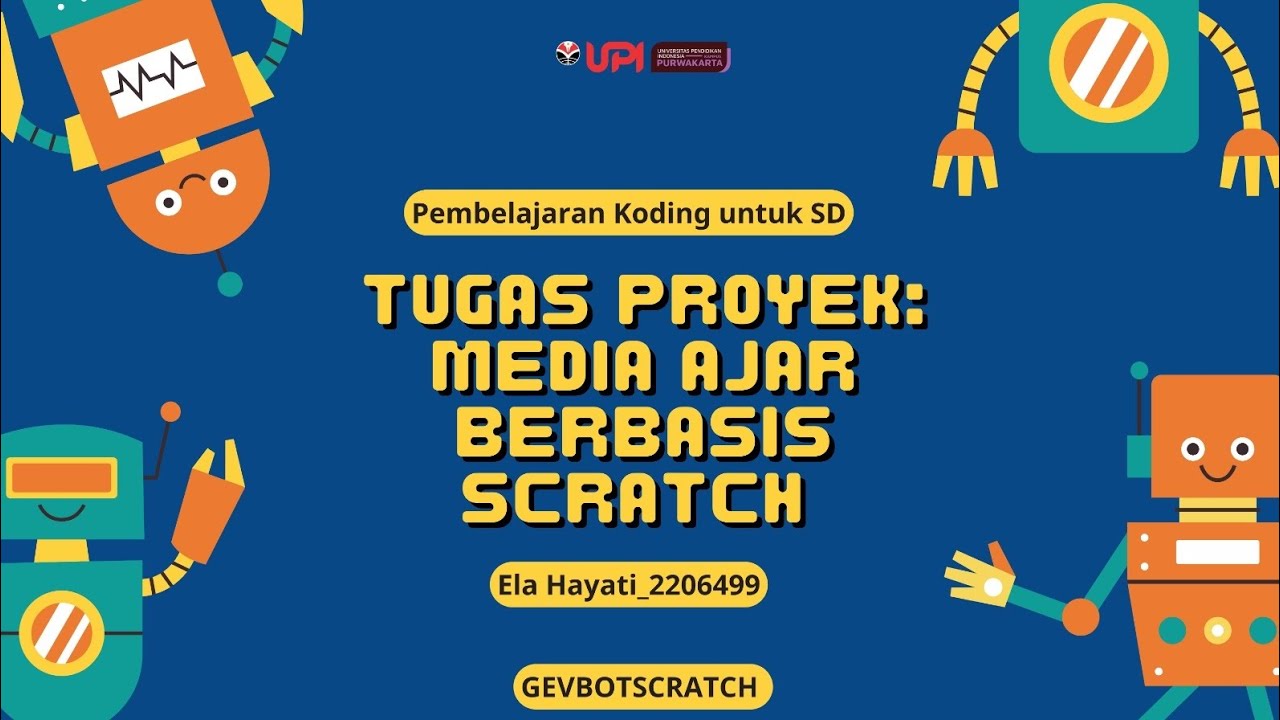 TUGAS PROYEK: MEDIA AJAR BERBASIS SCRATCH (GEVBOTSCRATCH) - YouTube