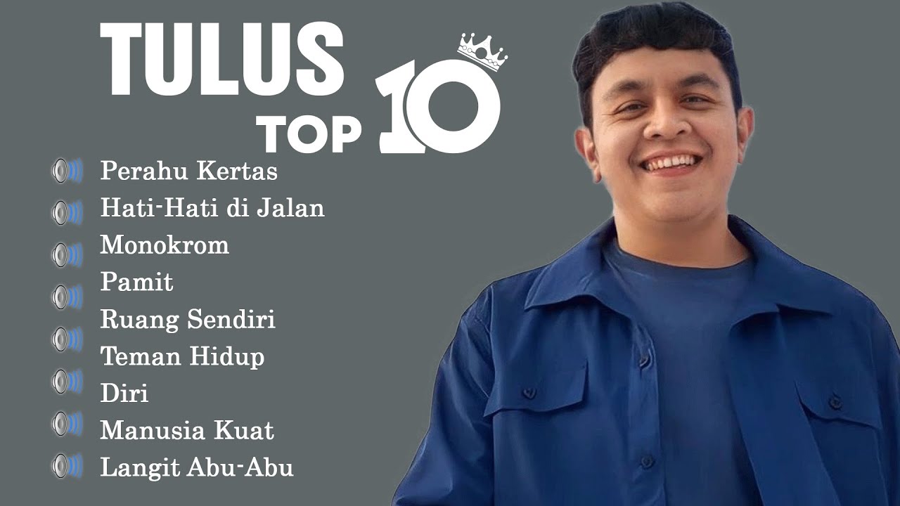 Tulus Full Album 2023 - Playlist 10 Lagu Terbaik 2023 | Perahu Kertas ...