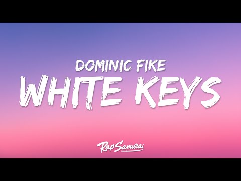 Dominic Fike - White Keys (Lyrics)