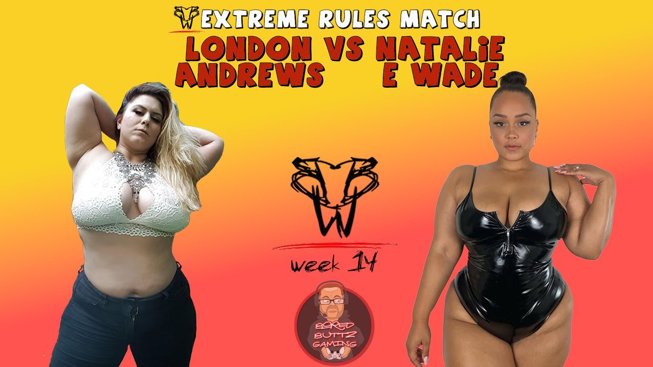 LONDON ANDREWS VS NATALIE E WADE EXTREME RULES MATCH BBW WEEK 14 10/10/24 - YouTube