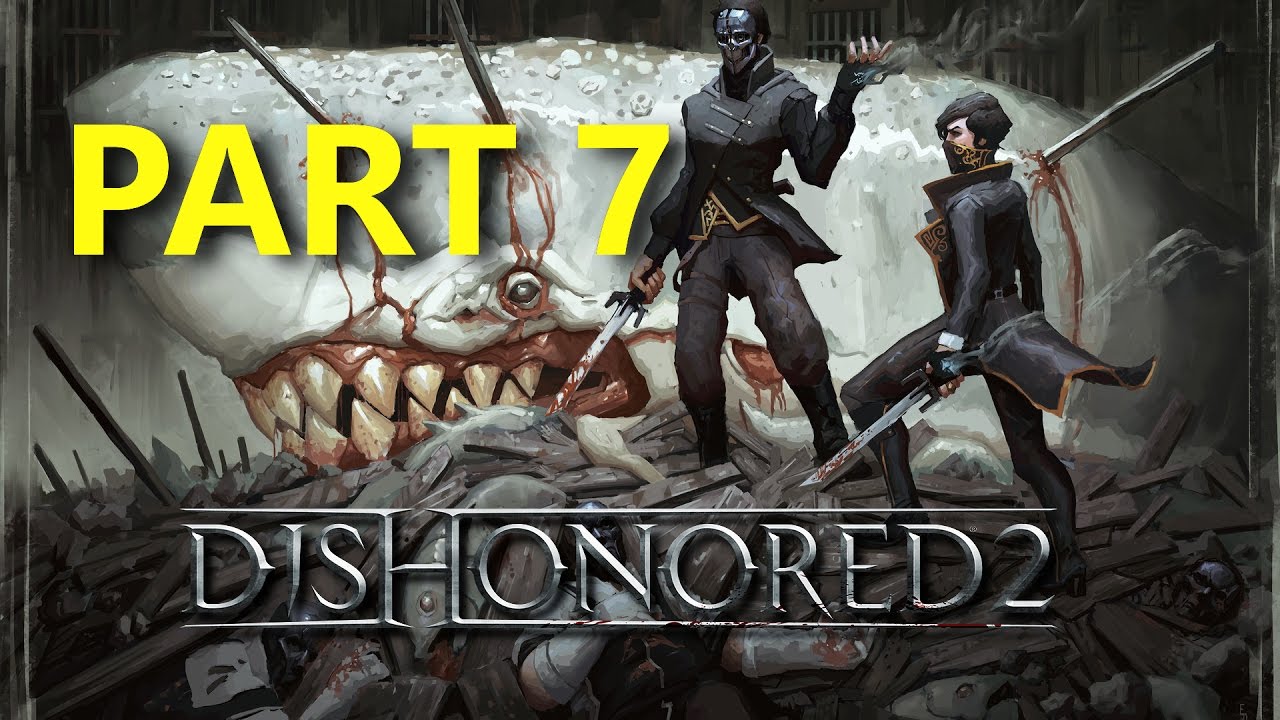 Dishonored 2 Part 7 - The Crown Killer, non lethal Elimination [HD ...