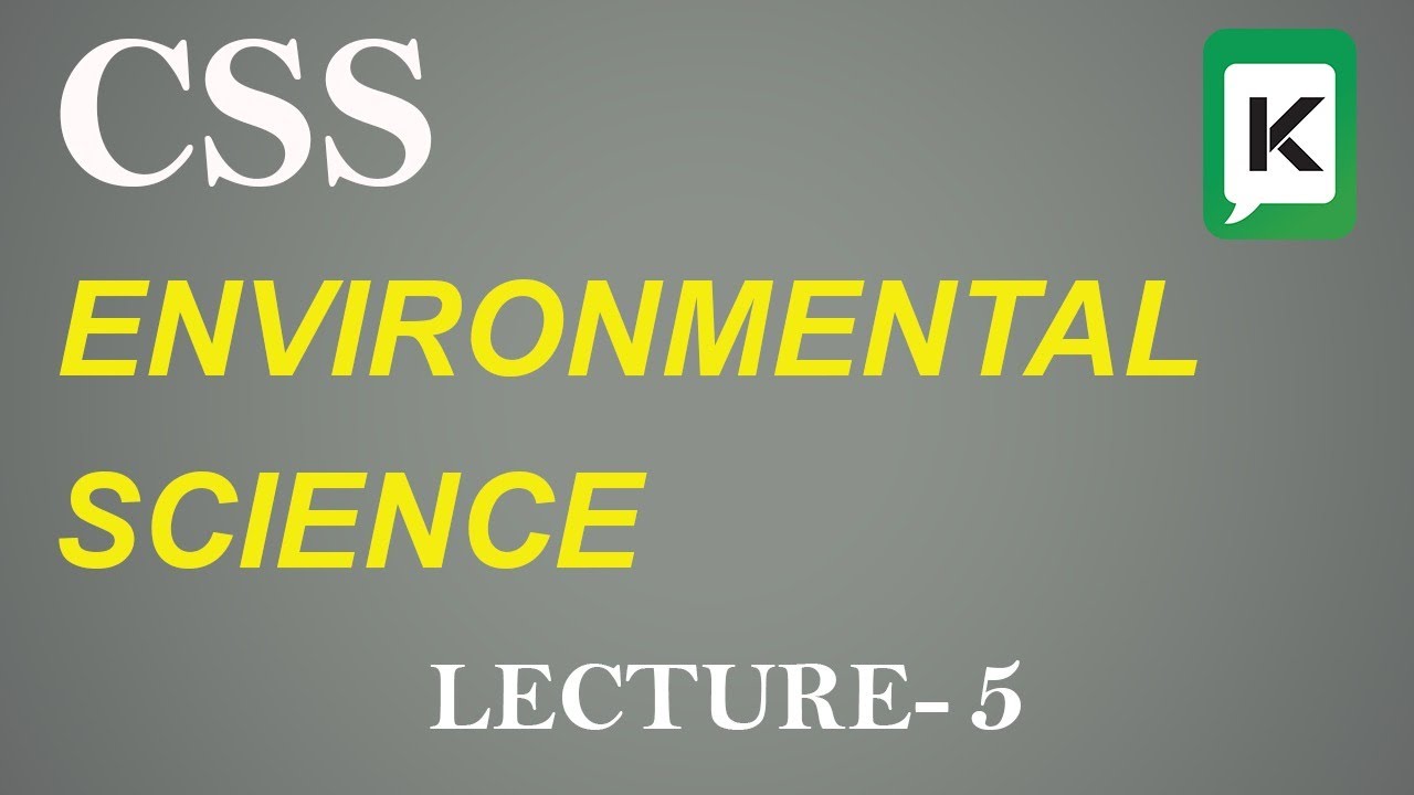 Environmental Science | Lecture 5 | CSS 2024 - YouTube