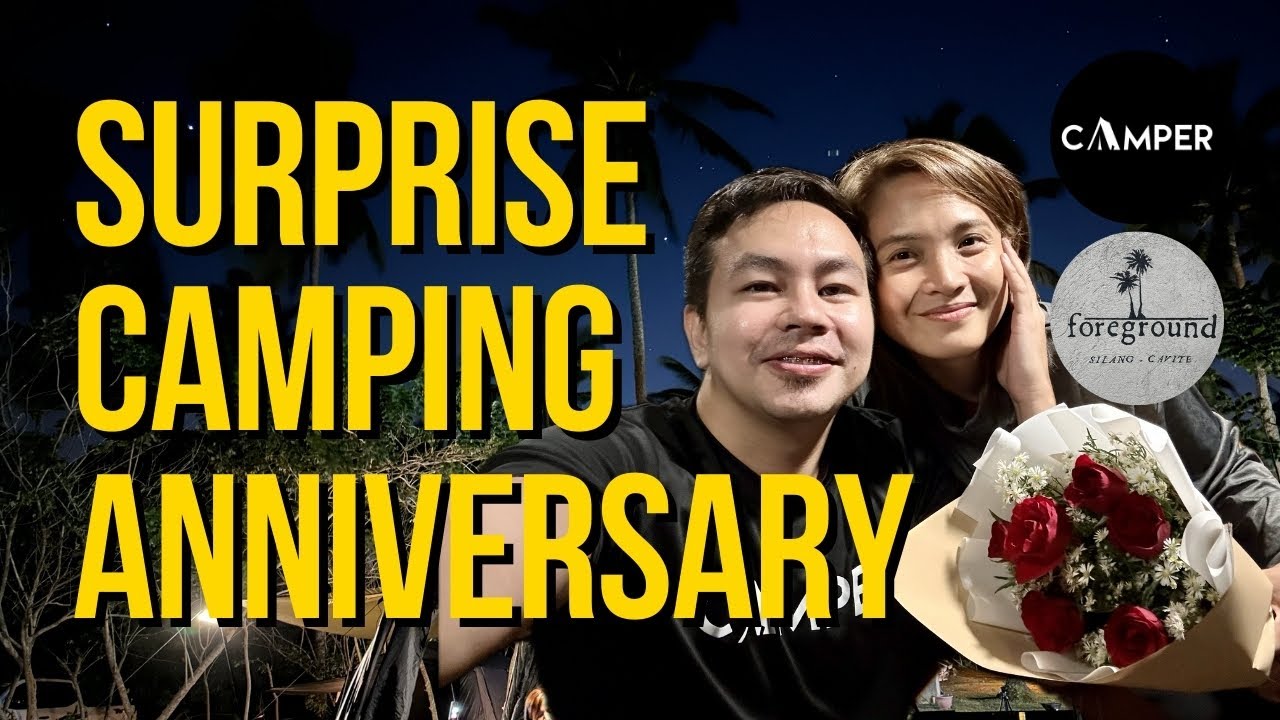 Unforgettable Camping Anniversary Surprise | Camper App | Foreground ...