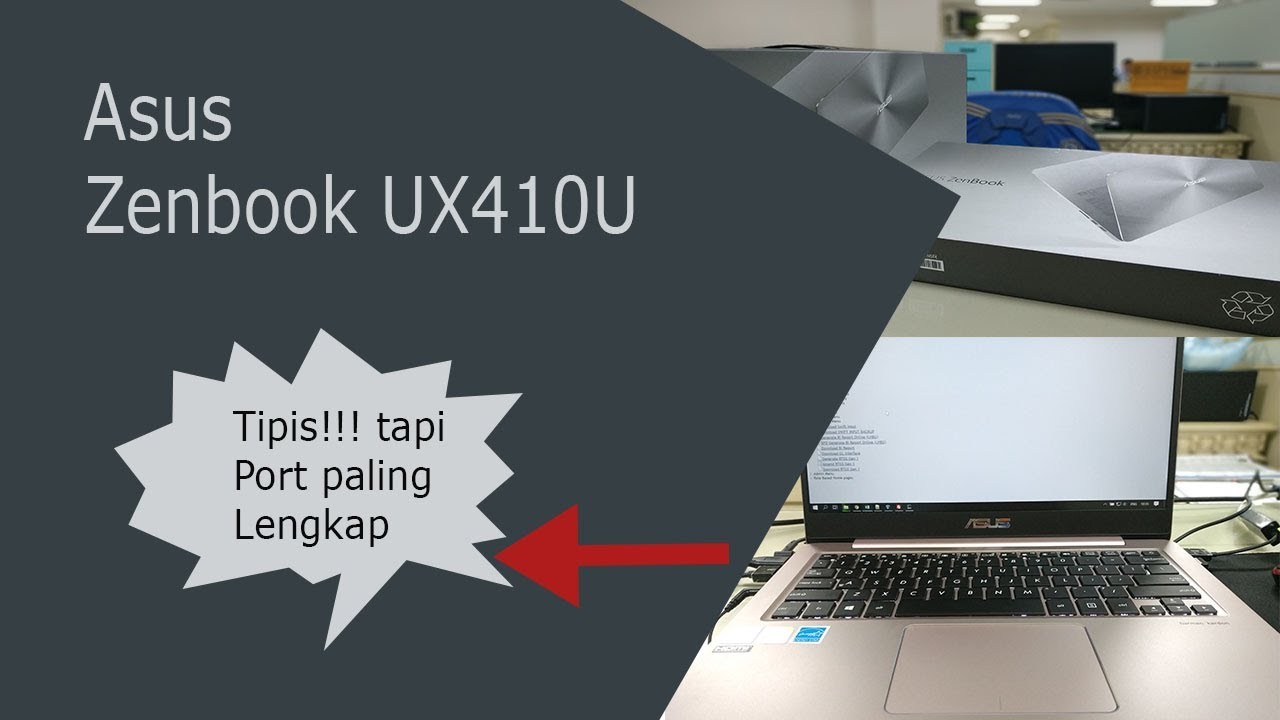 [UNBOXING] Zenbook ASUS UX410U - Bezel Less Monitor dengan Spesifikasi ...