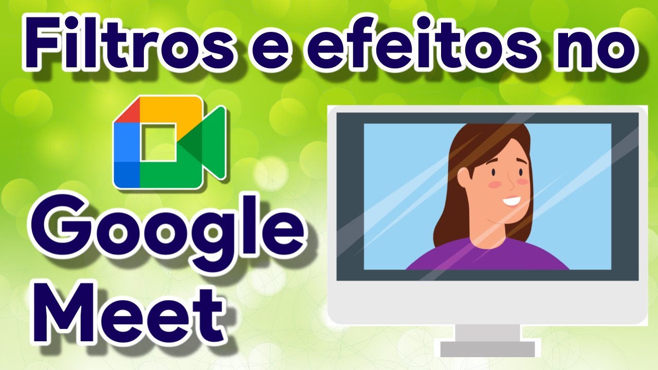 🚀 Turbine seu Google Meet com filtros e efeitos! - YouTube