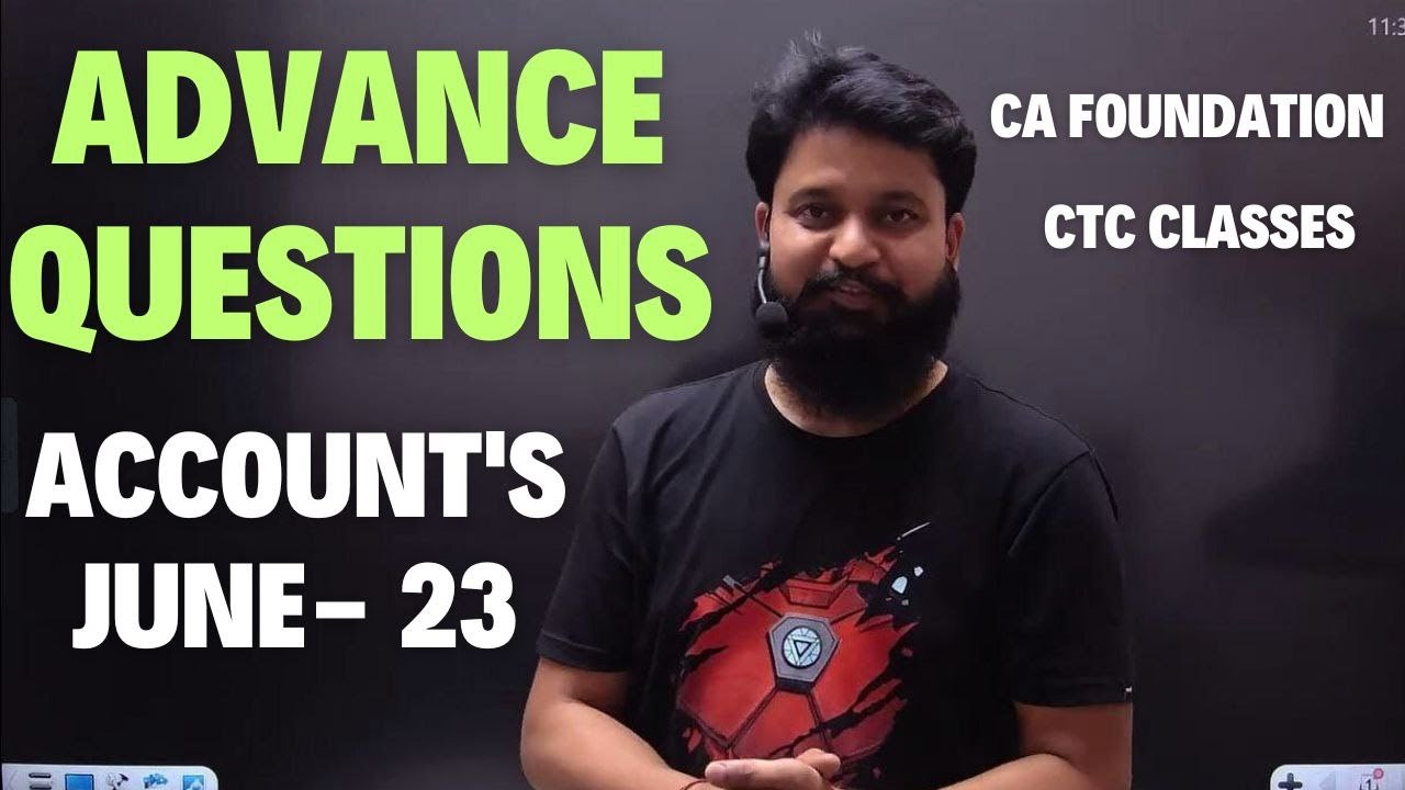 ADVANCE QUESTION for CA Foundation June 23 Students I CTC Classes - YouTube