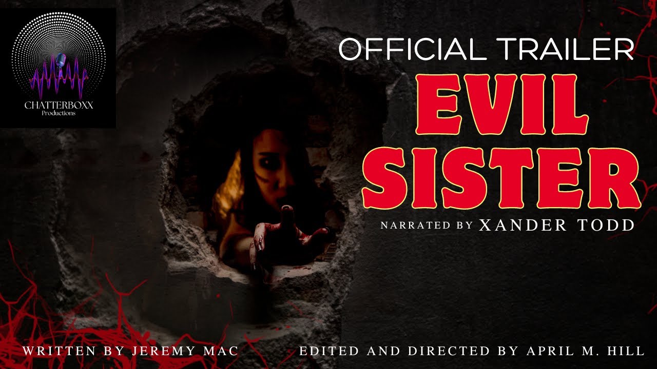 Evil Sister Trailer - Chatterboxx Productions - YouTube