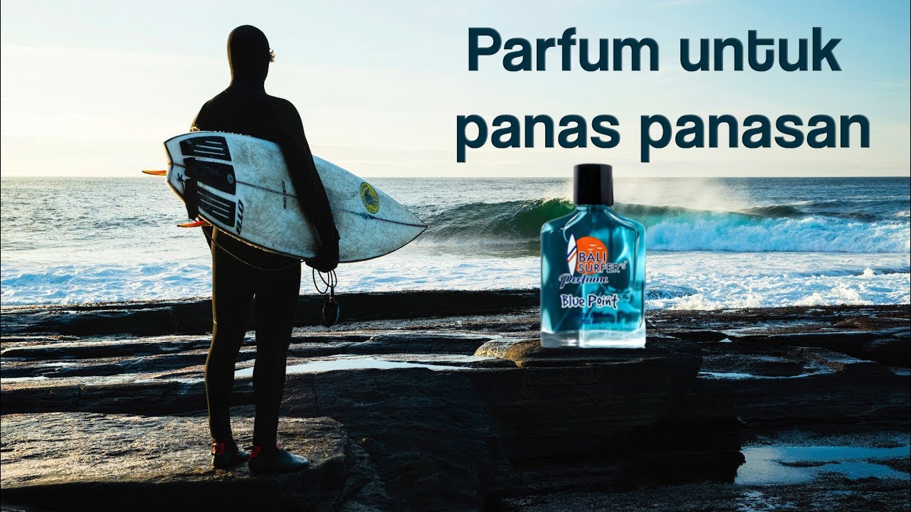 #Local18 | BALI SURFER’s PERFUME | PARFUM LOKAL UNTUK PANAS PANASAN ...