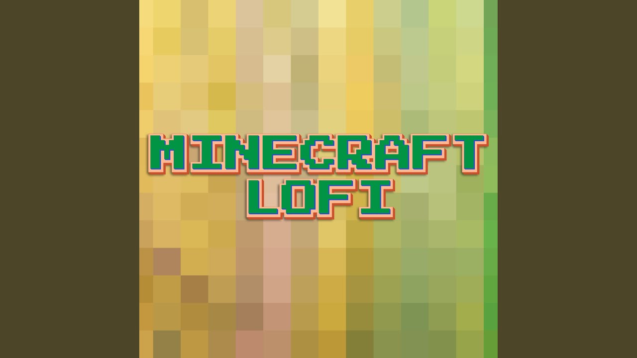 LO FI MINECRAFT - YouTube