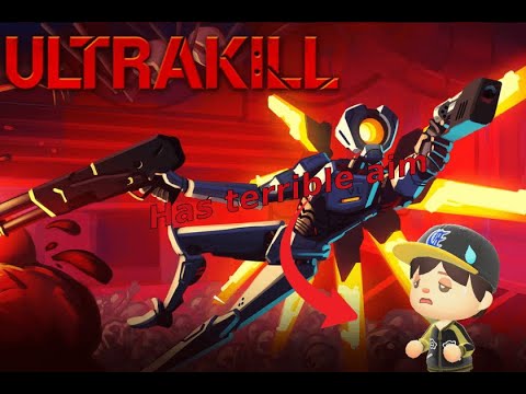 [First time Ultrakill] Absolute IDIOT goes to hell for target practice - YouTube