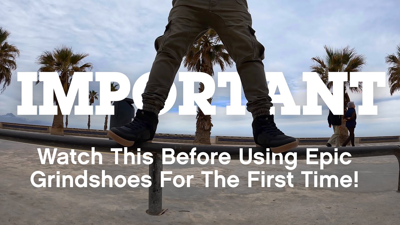 Important: Watch This Before Using Epic Grindshoes For The First Time ...