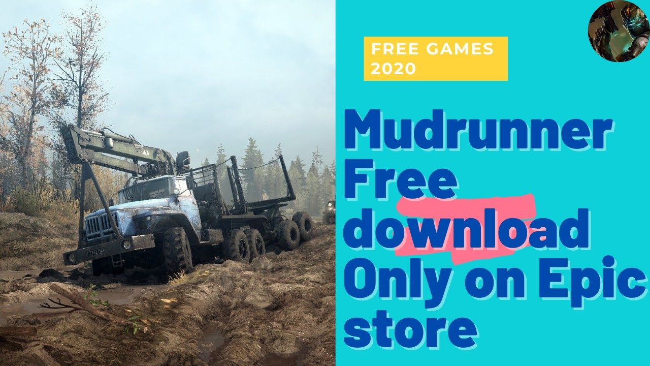 How to download/claim mudrunner pc free of cost from epic games store ...