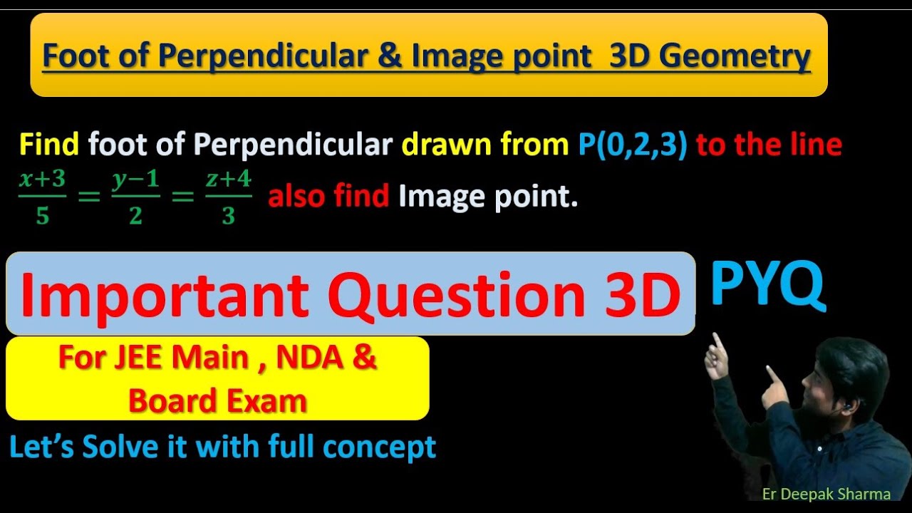 Foot of Perpendicular & Image point in 3D geometry #jee #jeemaths #cbse ...