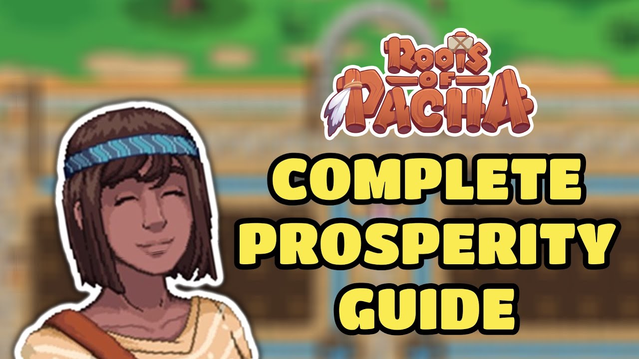 Complete Prosperity Guide for Roots of Pacha - YouTube