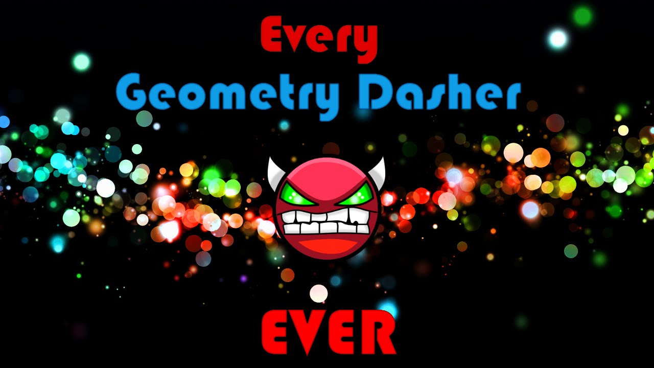 Every Geometry Dasher Ever (GEOMETRY DASH) - YouTube
