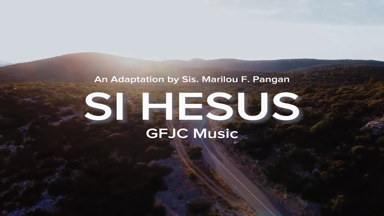 SI HESUS | by GFJC Music | ft. Sis. Sheila Solano, Sis. Marilou Galos ...