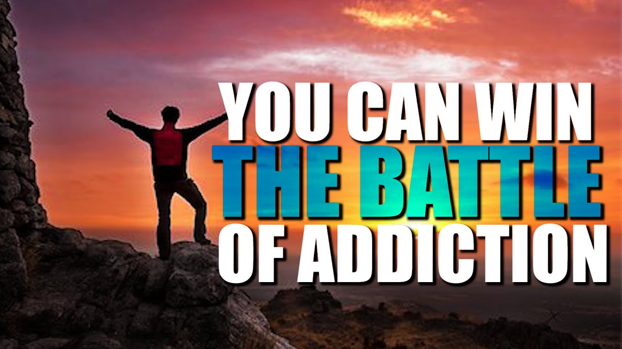 "You Can Win The Battle Of Addiction" - Recovery Motivation - YouTube