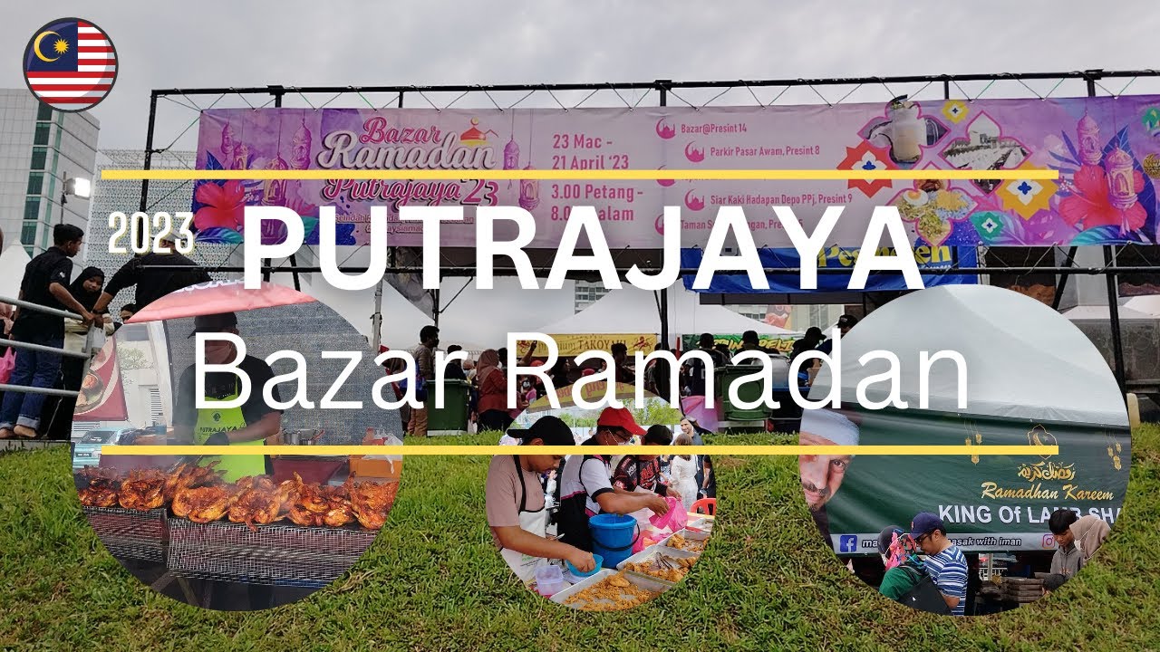 Bazar Ramadan Presint 3 Putrajaya 2023 (Meriah!!) - YouTube