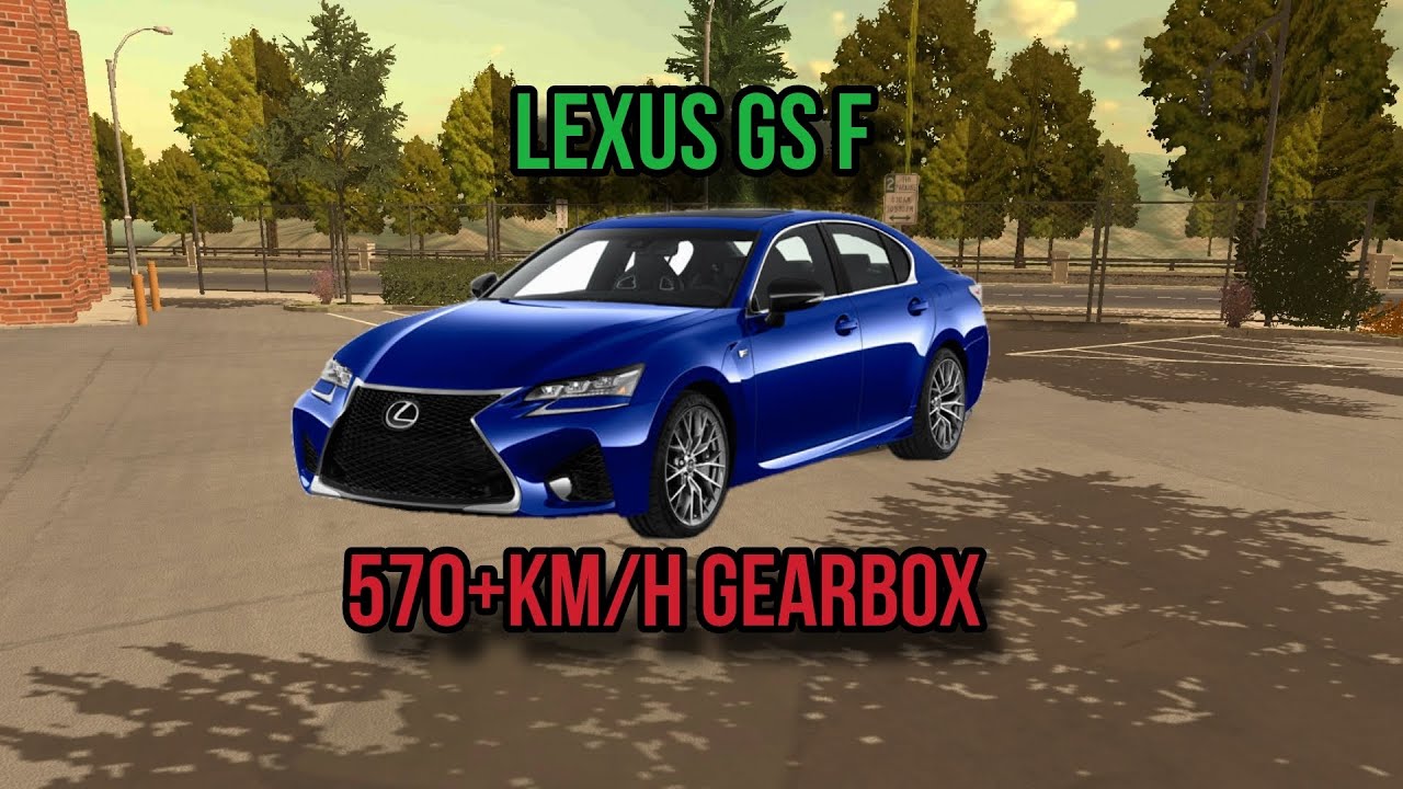 car parking multiplayer lexus gs f best gearbox 570+kph top speed - YouTube