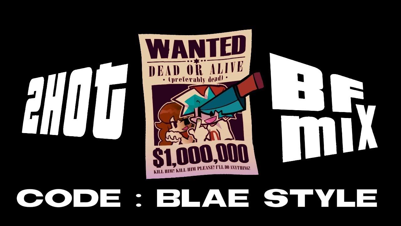 Friday Night Funkin' : 2HOT BF-MIX : BLAE STYLE (WIP Teaser) - YouTube