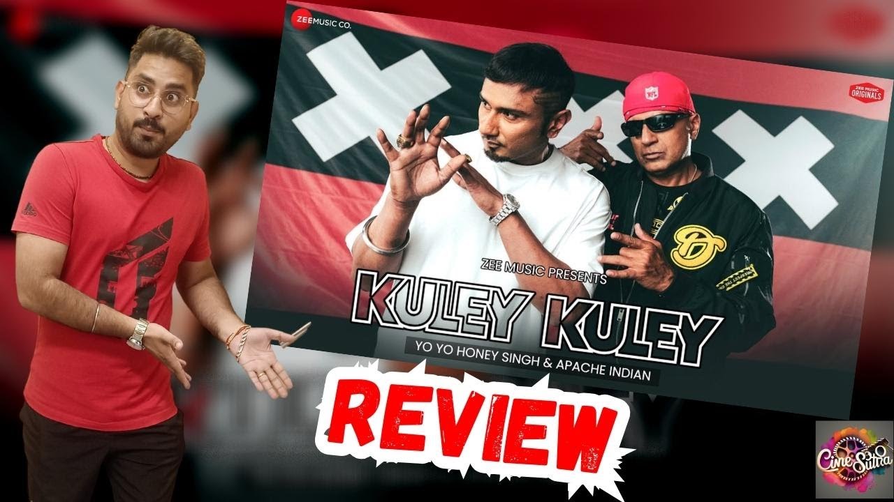 Kuley Kuley | Honey 3.0 | Yo Yo Honey Singh & Apache Indian | REVIEW BY ...