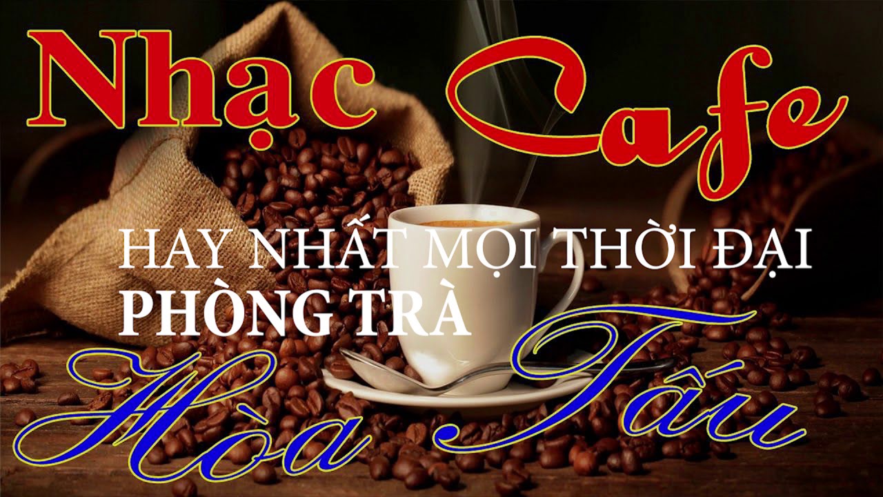 Coffee Music | Nhạc Cà Phê Buổi Sáng Hay Nhất Mọi Thời Đại | Liên Khúc ...