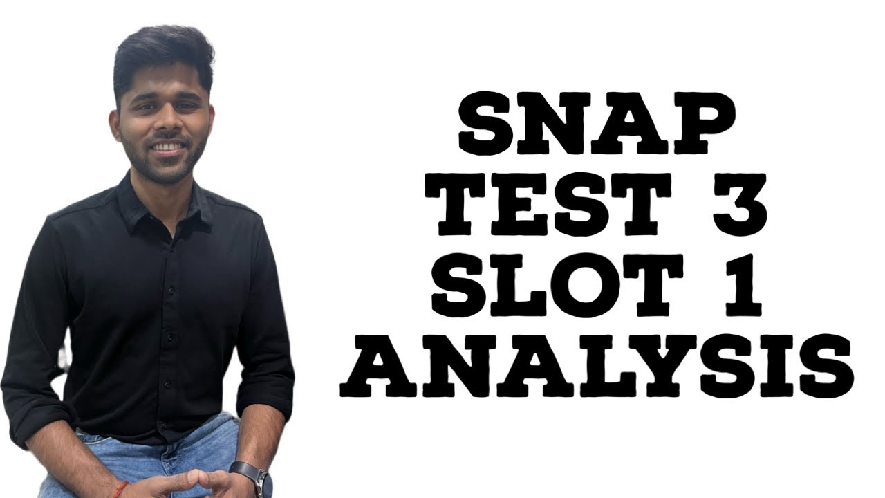 SNAP Test 3 Slot 1 Analysis - YouTube