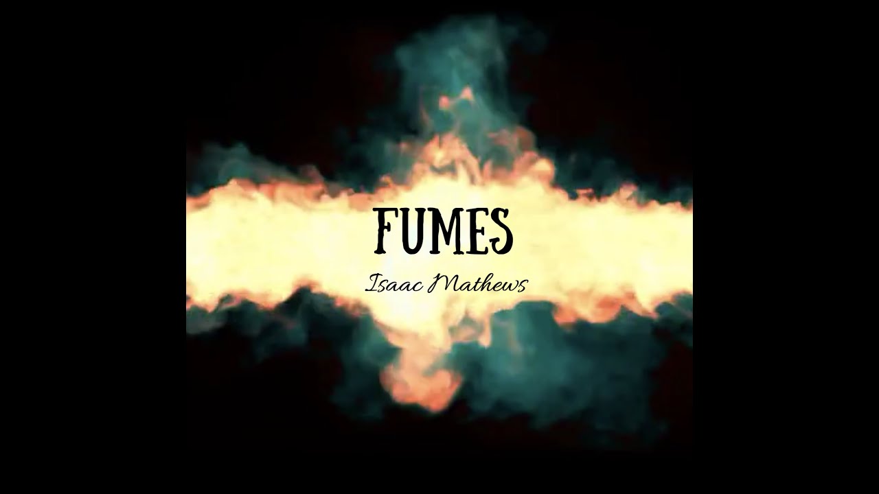 Fumes - YouTube
