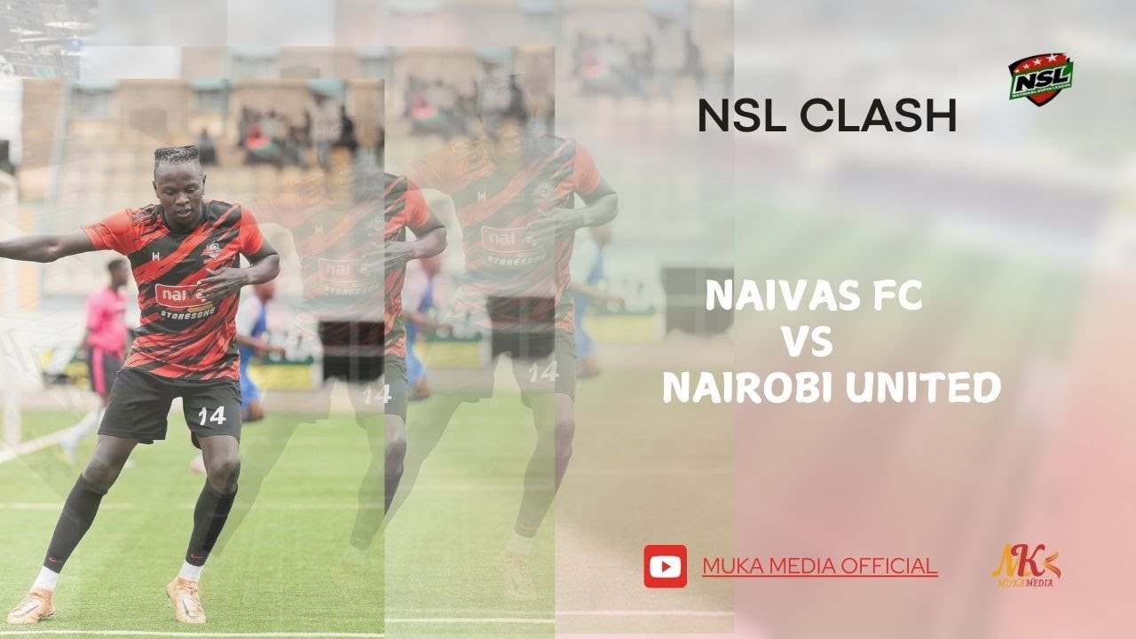 🔴 LIVE | NAIVAS FC vs NAIROBI UNITED - YouTube