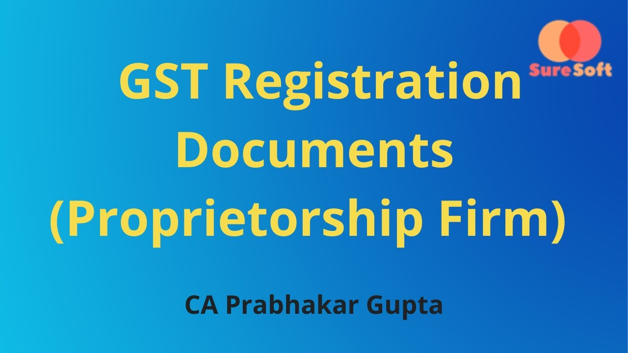 Documents Required for GST Registration (Proprietorship Firm) | Firm ...