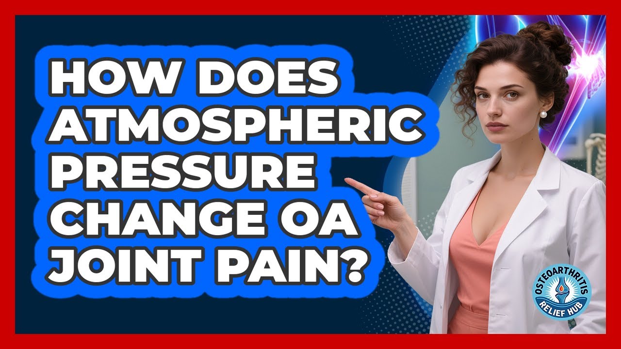 How Does Atmospheric Pressure Change OA Joint Pain? - Osteoarthritis ...
