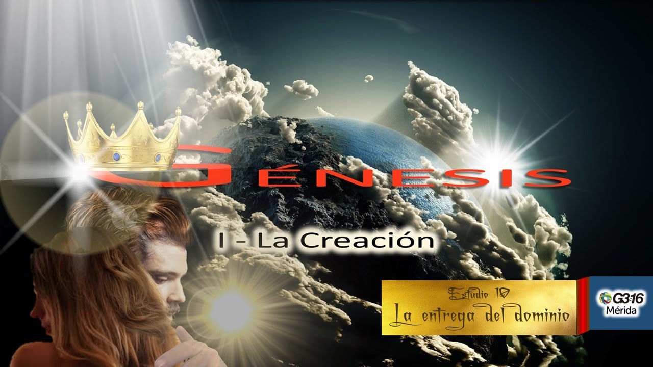 Génesis UNO "La creación" | La entrega del dominio - YouTube