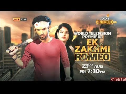 Ek Zakhmi Romeo | World Television Premiere | Only On Colors complex Hd