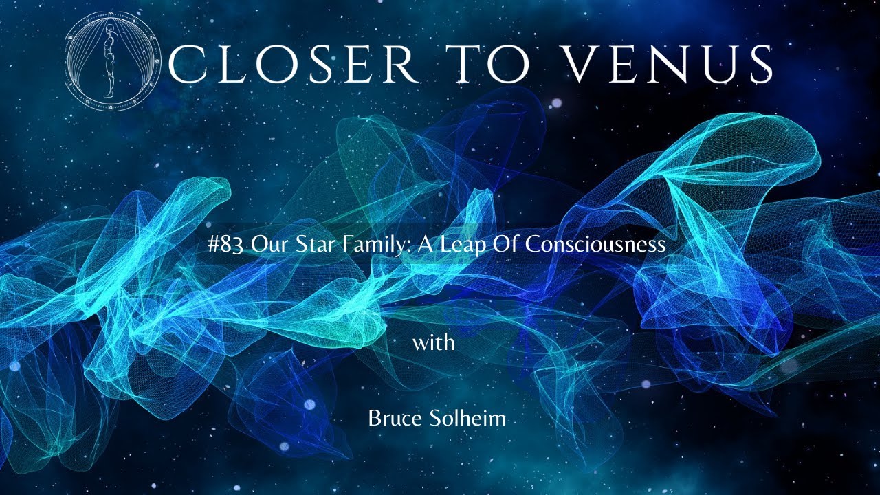 #83 Our Star Family : A Leap Of Consciousness with Bruce Solheim - YouTube