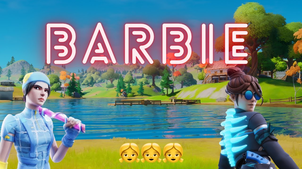 Barbie 👧 (Fortnite montage) - YouTube
