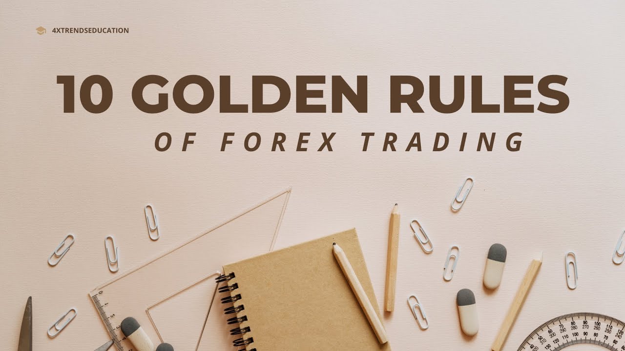 10 Golden Rules of Forex Trading 💹 - YouTube