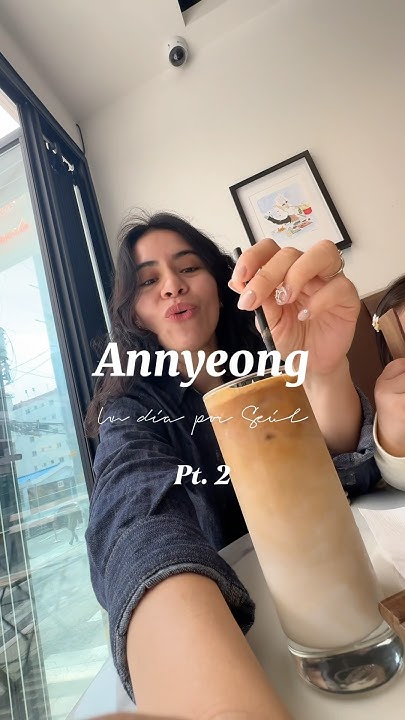 Pt. 2 Vlog por Seúl #naneunangie #diario #post #contenido #boda #mexicoreana #viaje #seul - YouTube
