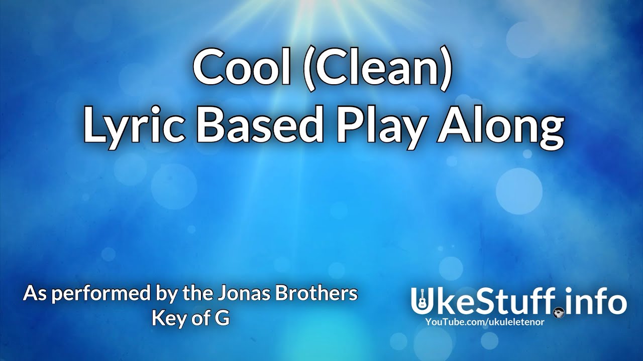 Cool (Clean) Lyric Based Play Along - YouTube