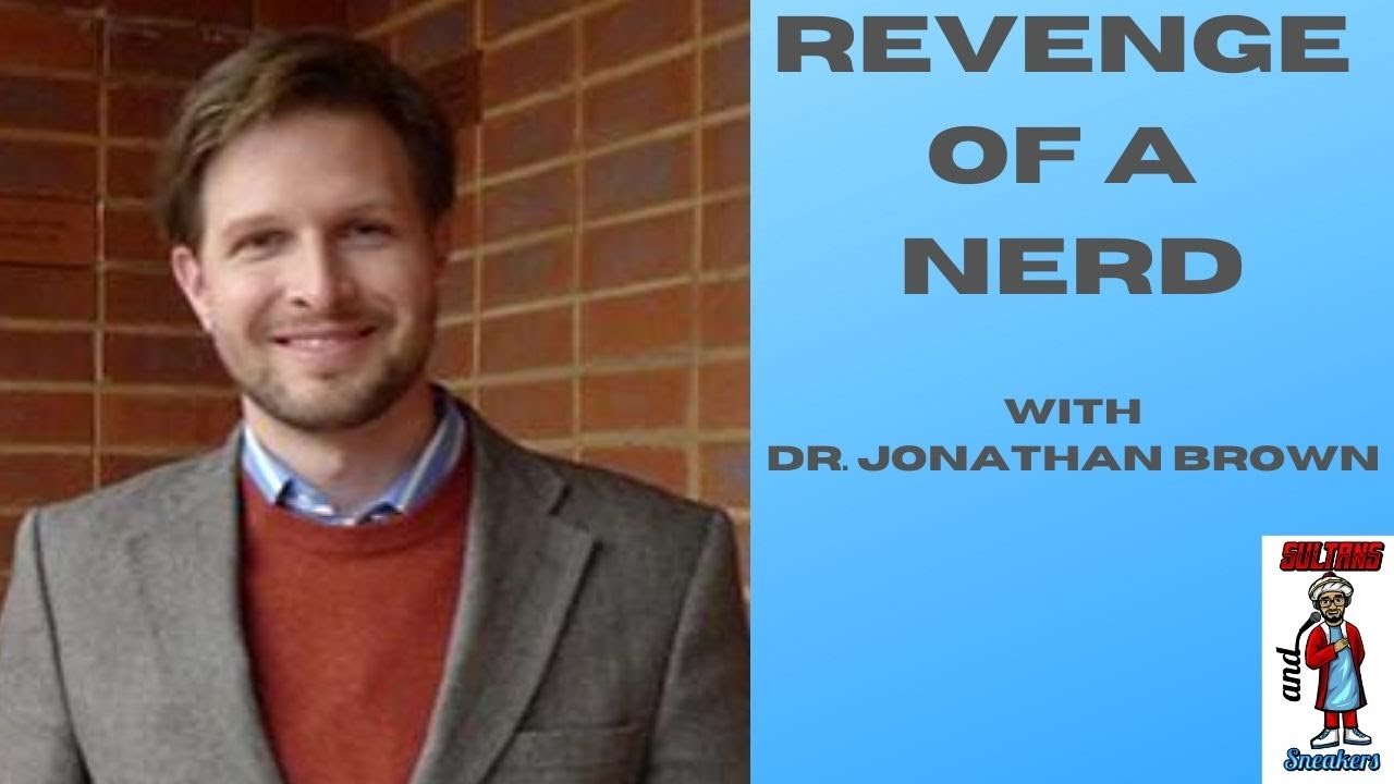 Revenge of a Nerd - Dr. Jonathan Brown on finding himself, his family ...