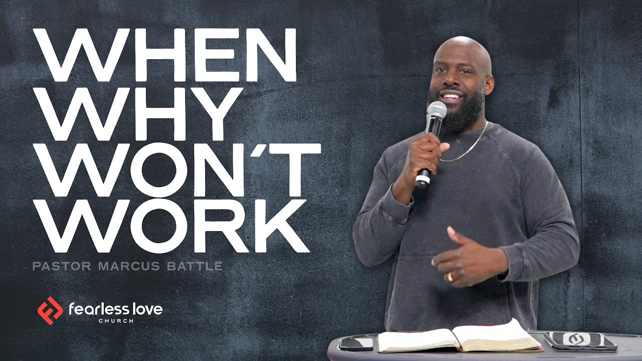 When Why Won't Work | Pastor Marcus Battle | Luke 13:1-5 | Fearless ...